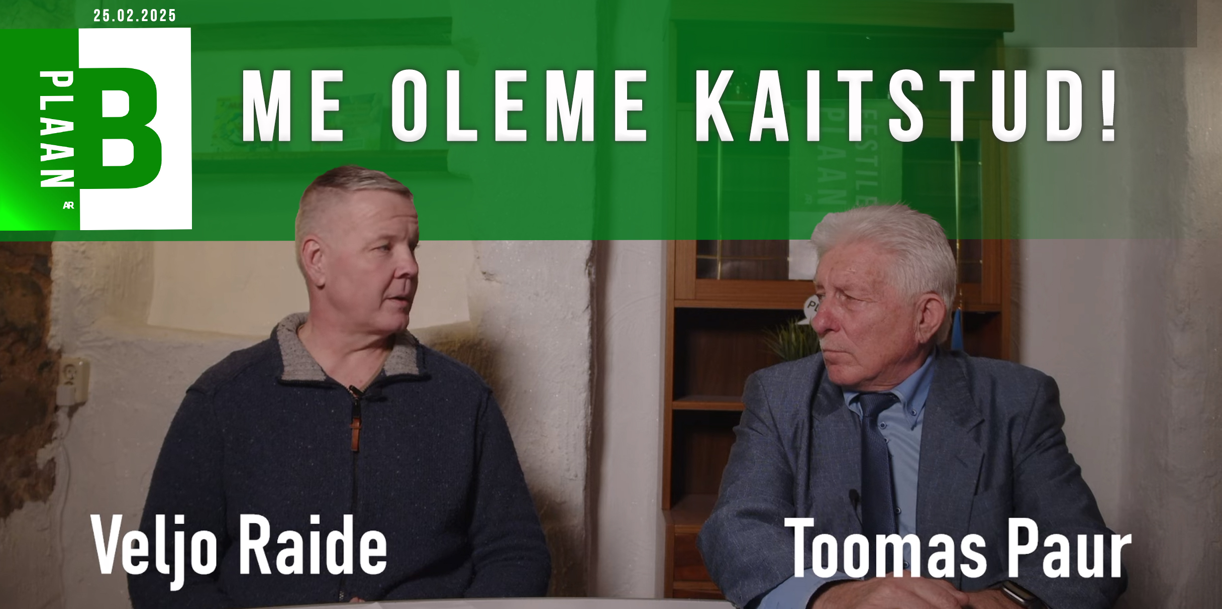 Toomas Paur ja Veljo Raide: Me oleme kaitstud! | Plaan B