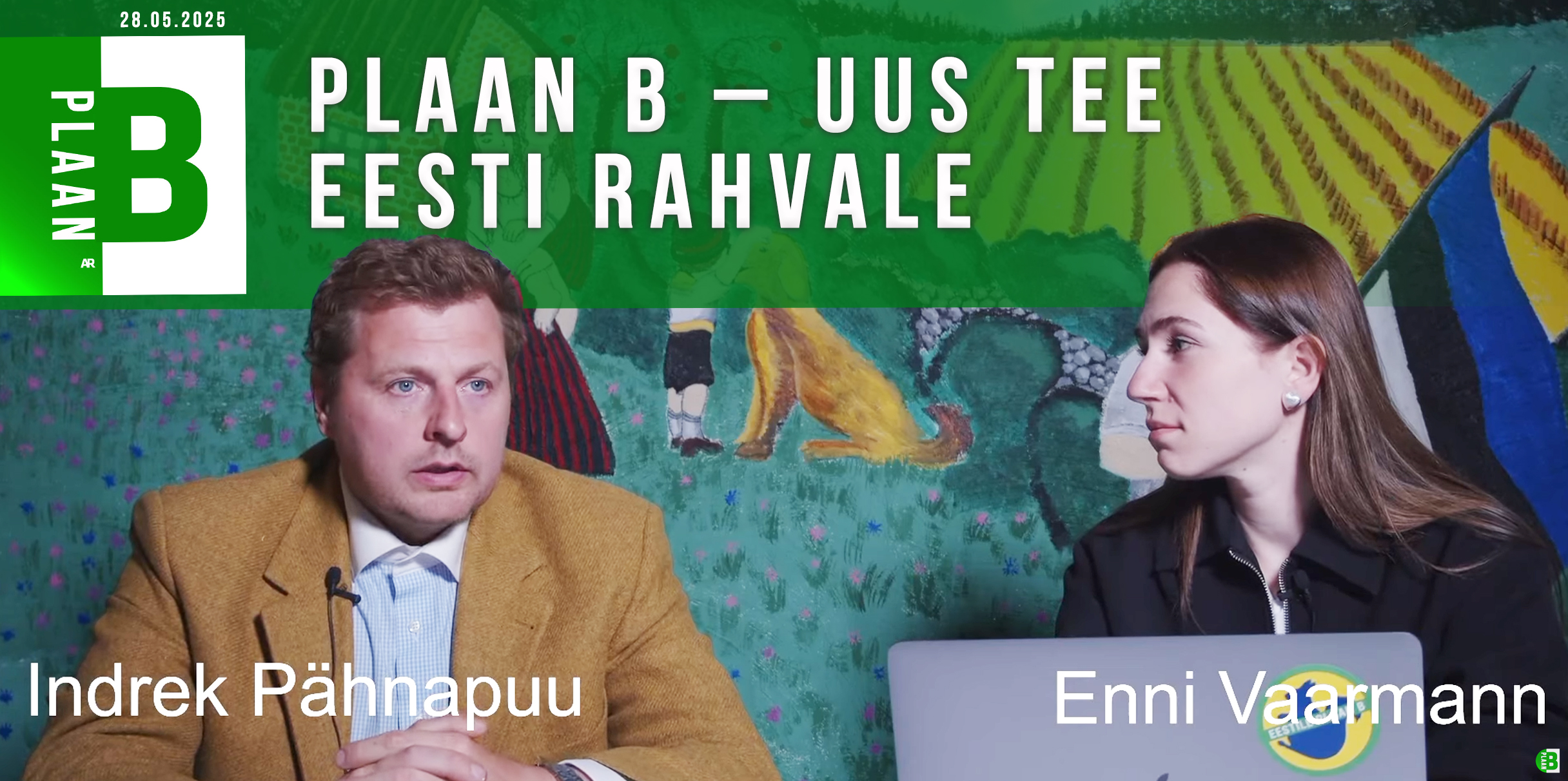 Plaan B – uus tee Eesti rahvale | Indrek Pähnapuu & Enni Vaarmann | Plaan B